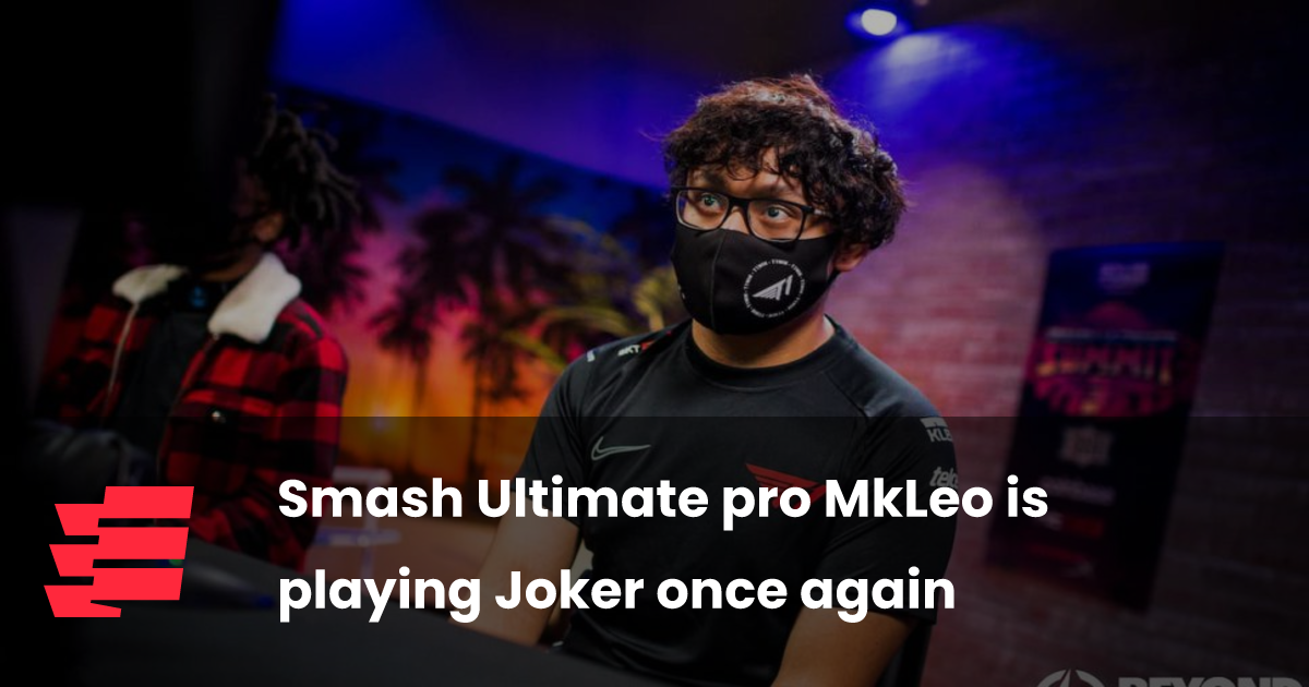 Smash Ultimate pro MkLeo is playing Joker once again | esports.gg