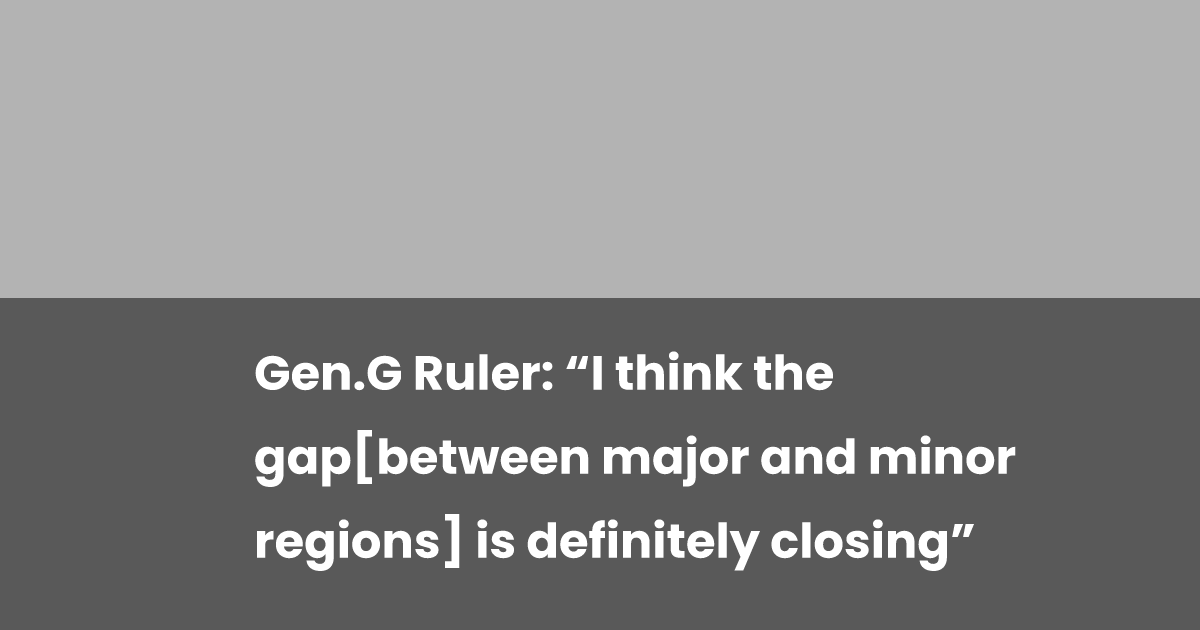 Gen.G Ruler: “I think the gap[between major and minor regions] is definitely closing” | esports.gg