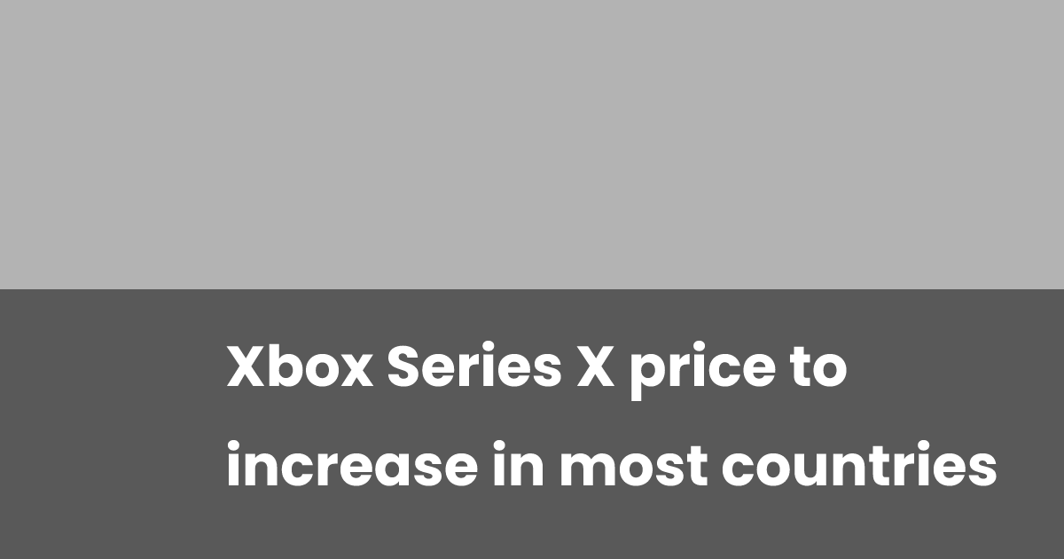 Xbox Series X price to increase in most countries | esports.gg
