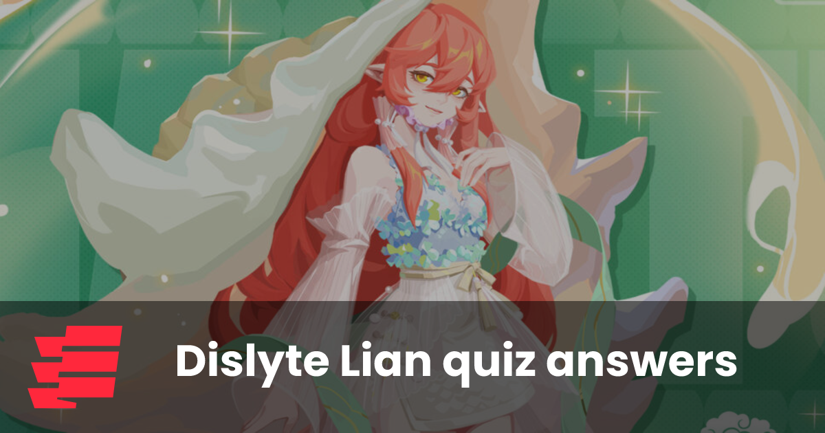 Dislyte Lian quiz answers | esports.gg