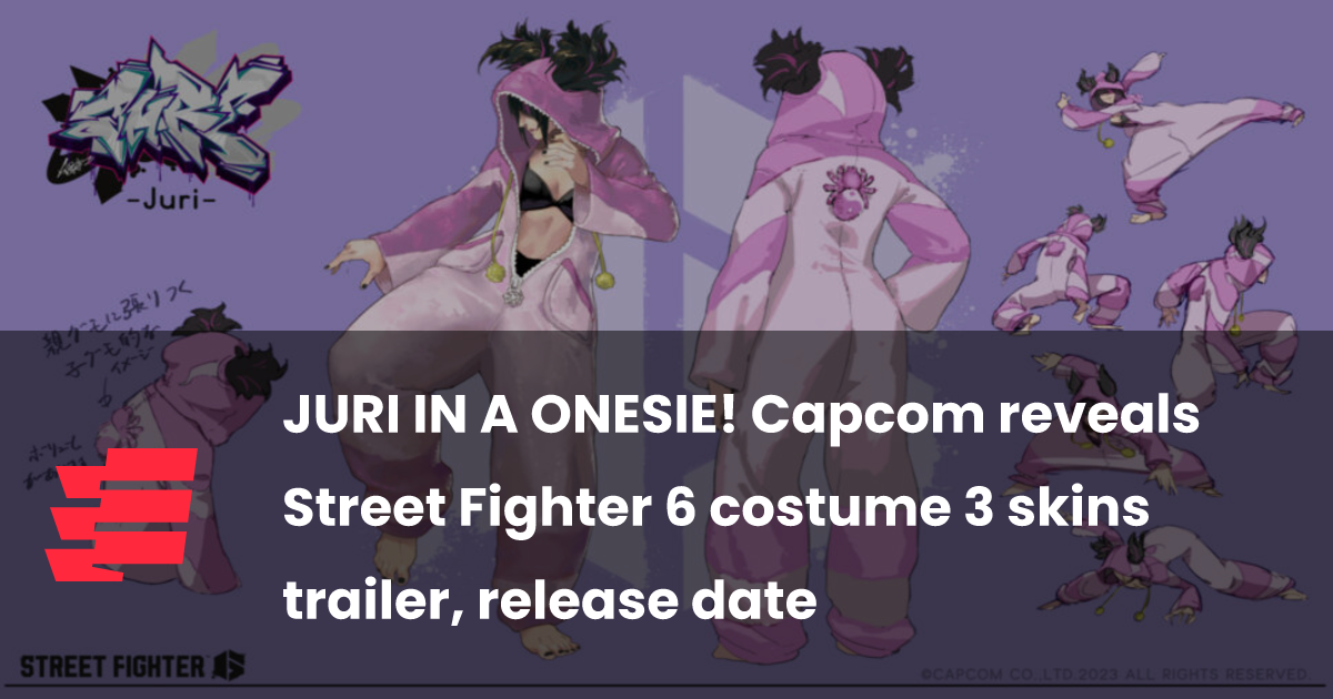 JURI IN A ONESIE! Capcom reveals Street Fighter 6 costume 3 skins ...