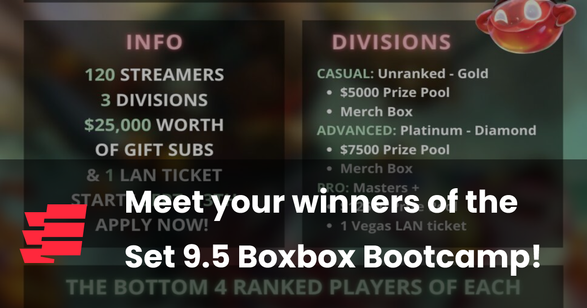 Meet your winners of the Set 9.5 Boxbox Bootcamp! | esports.gg