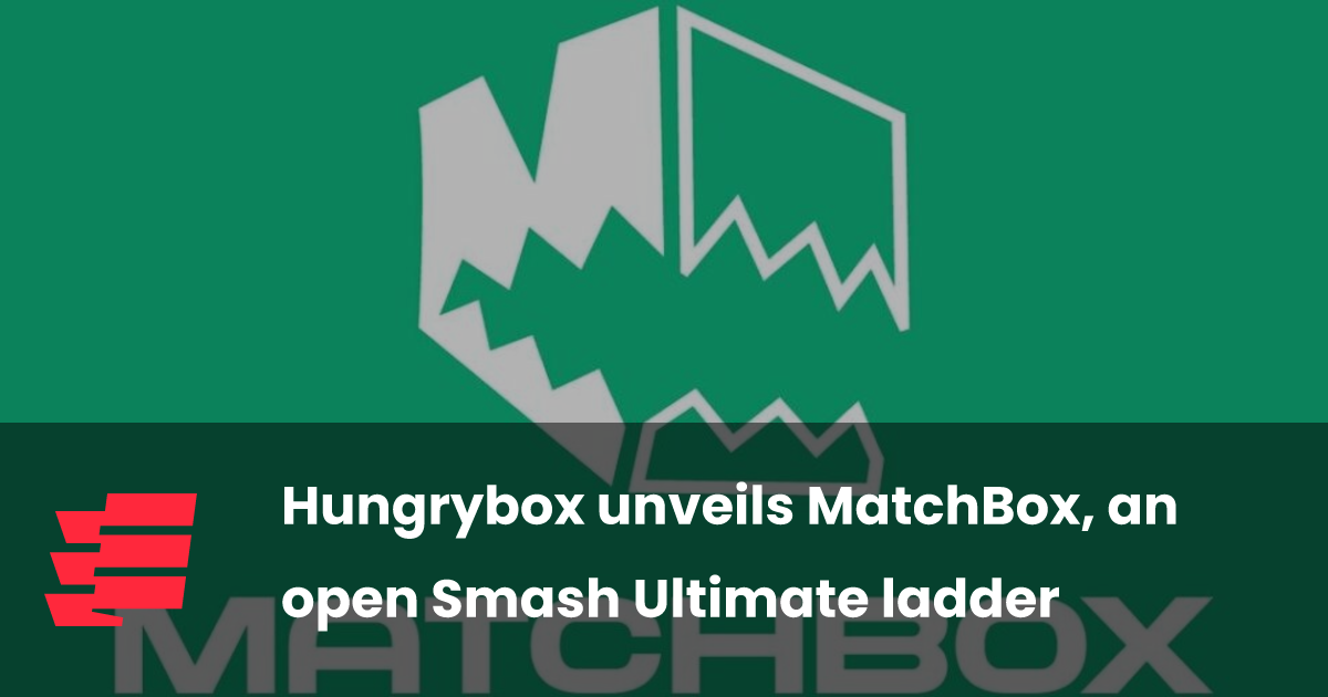 Hungrybox unveils MatchBox, an open Smash Ultimate ladder | esports.gg