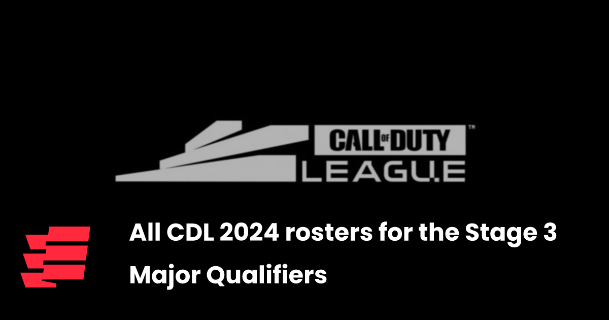 All CDL 2024 rosters for the Stage 3 Major Qualifiers | esports.gg