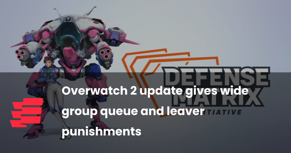 Overwatch 2 update gives wide group queue and leaver punishments ...