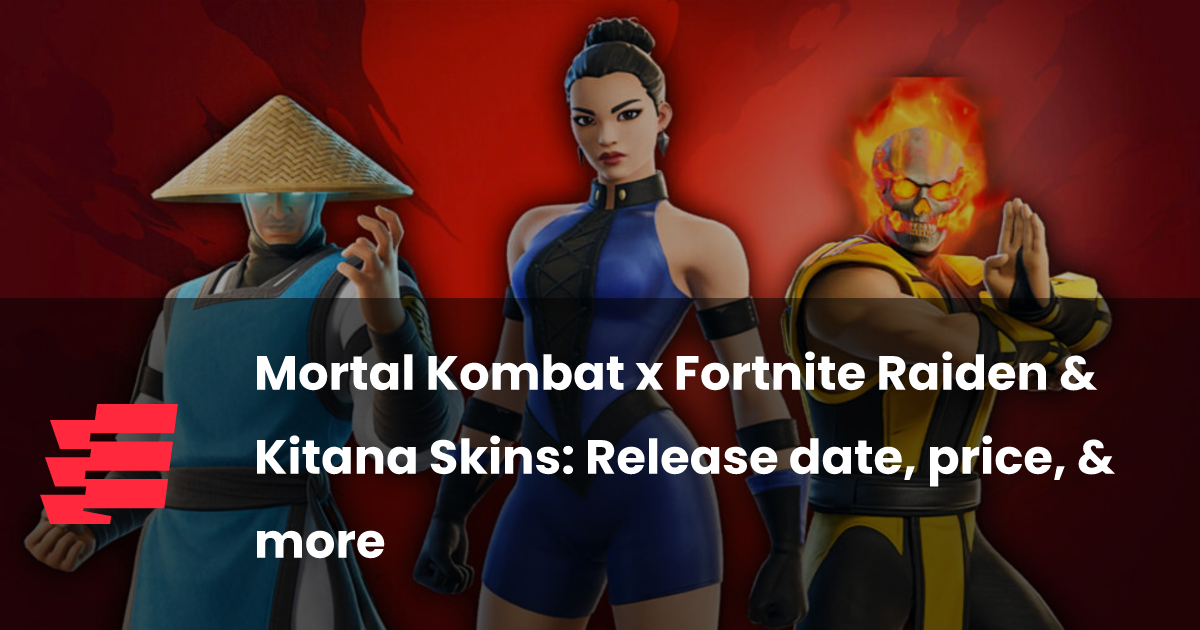 Mortal Kombat x Fortnite Raiden & Kitana Skins: Release date, price ...