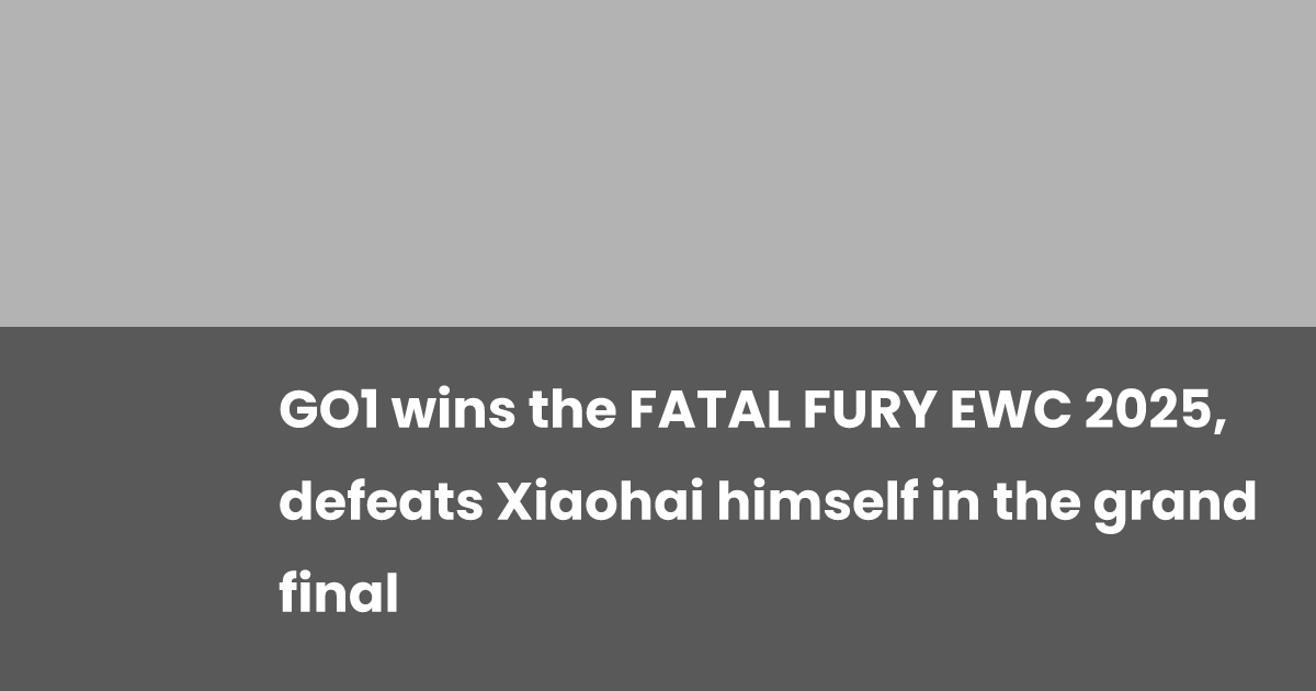 GO1 wins the FATAL FURY EWC 2025, defeats Xiaohai himself in the grand final | esports.gg